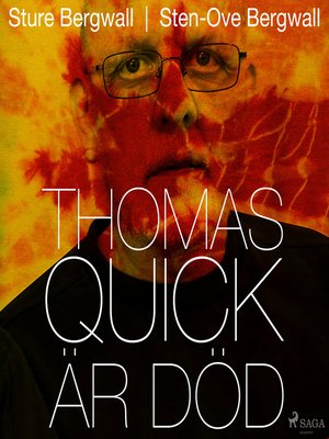 Thomas Quick är död by Sture Bergwall · OverDrive: Free ebooks ...