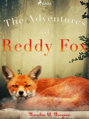 The Adventures of Reddy Fox by Thornton W. Burgess · OverDrive: Free ...