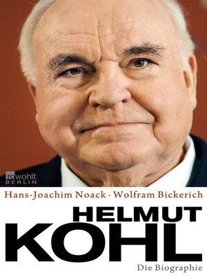 eBook - Helmut Kohl by Hans-Joachim Noack · OverDrive: Free ebooks ...