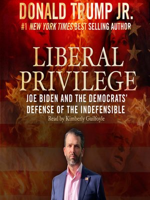 Audiobook - Liberal Privilege by Donald Trump · OverDrive: Free ebooks ...